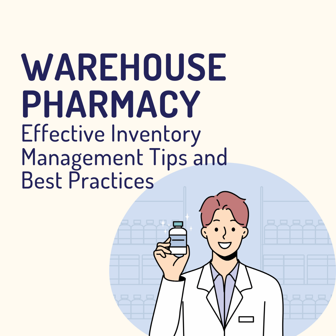 Warehouse Pharmacy: Effective Inventory Management Tips